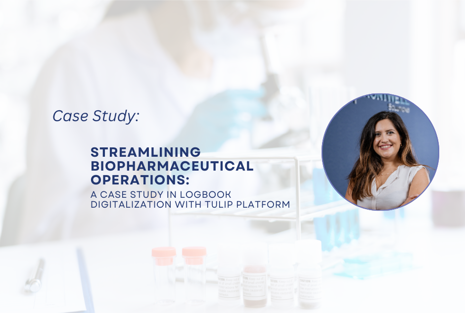 Streamlining Biopharmaceutical Operations: A Case Study in Logbook Digitalization with Tulip ...